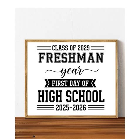 Printable Sign Freshman Year First Day Of High School Sign First Day