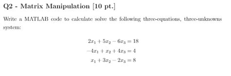 Solved Q2 Matrix Manipulation 10 Pt Write A Matlab Code