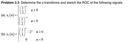Solved Problem Determine The Z Transforms And Sketch Chegg