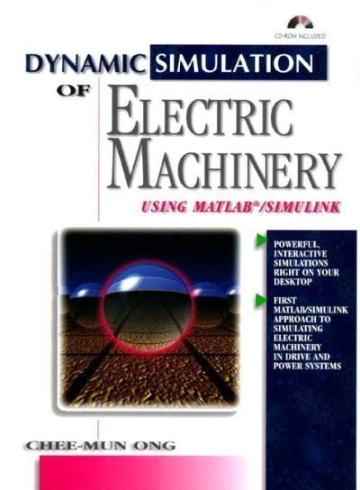 Dynamic Simulations Of Electric Machinery Using Matlabsimulink Ong