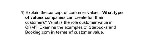 Solved 3 Explain The Concept Of Customer Value What Type