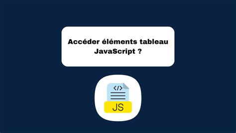 85 Accéder Aux Éléments Du Tableau En Javascript Codespace