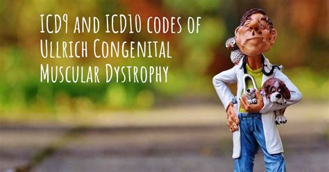 Icd10 Code Of Ullrich Congenital Muscular Dystrophy And Icd9 Code
