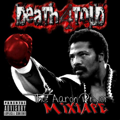 The Aaron Pryor Mixtape Death4told Killgod Ent