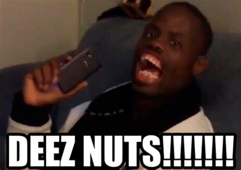 Deez Nuts What Does Deez Nuts Mean