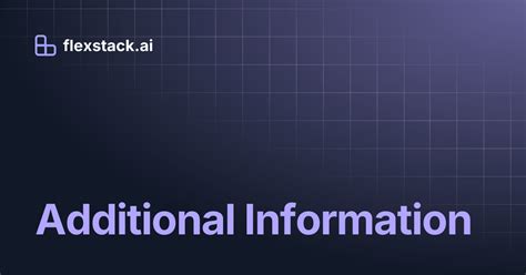 Additional Information Flexstackai
