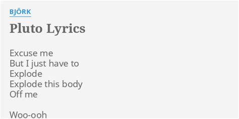 Pluto Lyrics By BjÖrk Excuse Me But I