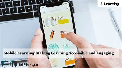 Mobile Learning Make Learning Accessible And Engaging