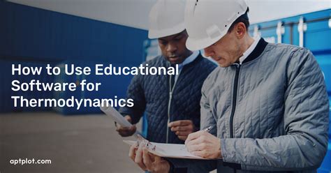 How To Use Educational Software For Thermodynamics