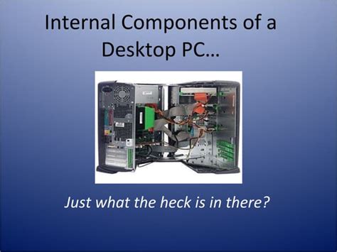 Internal Pc Components Explained Ppt