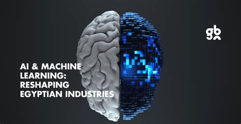 Ai And Machine Learning Reshaping Egyptian Industries