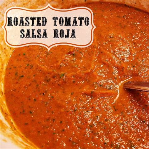 Roasted Tomato Salsa Roja Bobbis Kozy Kitchen