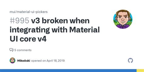 V Broken When Integrating With Material UI Core V Issue Mui Material Ui Pickers GitHub