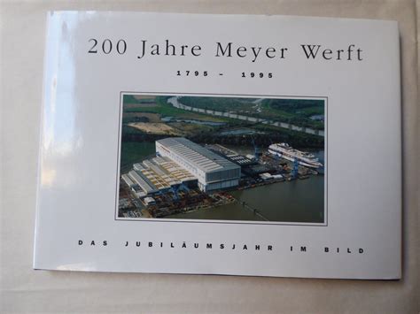 „200 Jahre Meyer Werft 1795 1995“ Buch Gebraucht Kaufen A02wkc5m01zz8