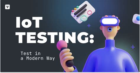 Iot Testing Test In A Modern Way