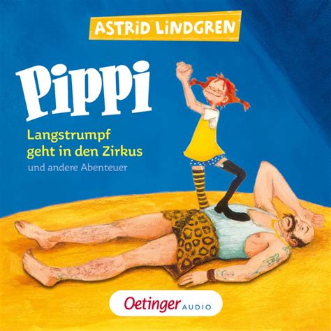Pippi Langstrumpf Geht In Den Zirkus Und Andere Abenteuer Aus Dem