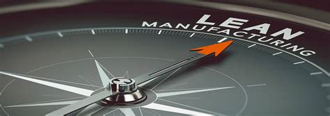 Lean Manufacturing Driving Efficiency In 2024 And Beyond