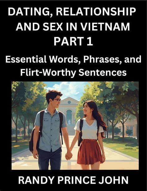Dating Relationship And Sex In Vietnam Part 1 Essential Words