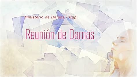 Reunión De Damas Cup 🌺 Youtube
