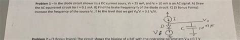 Problem In The Diode Circuit Shown Is A DC Chegg Com