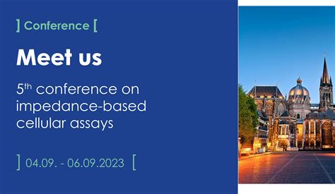 5th Conference On Impedance Based Cellular Assays Nanion Technologies