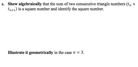 Solved A Show Algebraically That The Sum Of Two Consecutive