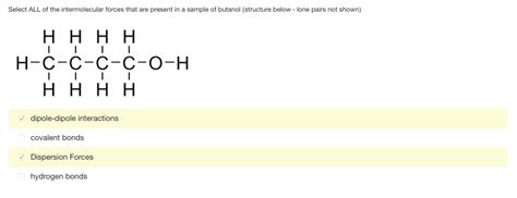 Solved Select All Of The Intermolecular Forces That Are