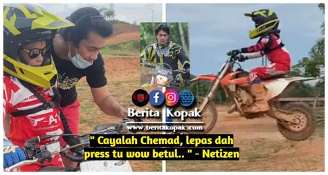 Cayalah Chemad Lepas Dah Press Tu Wow Betul ” Netizen Berita