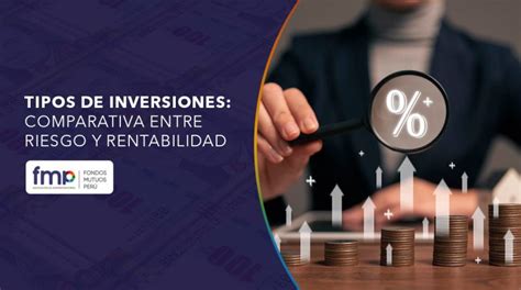Tipos De Inversiones Riesgo Y Rentabilidad