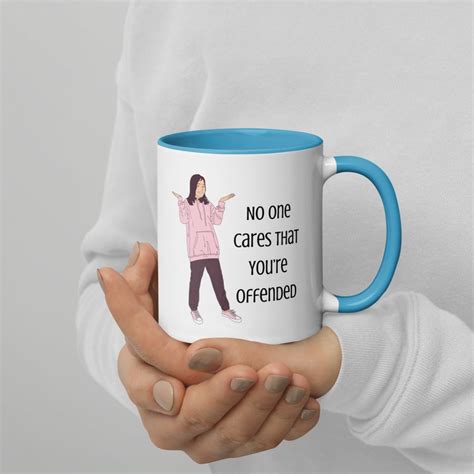 No One Cares That Youre Offended Mug Sarcastic Mug Funny Coffee Mug