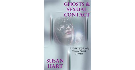 Ghosts Sexual Contact By Susan Hart
