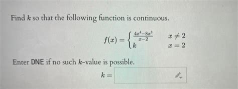 Solved Find K So That The Following Function Is Continuous Chegg