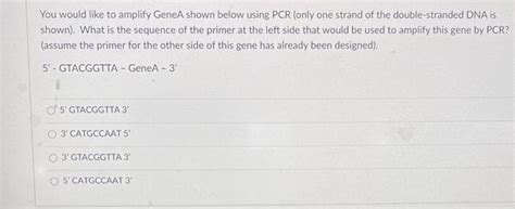 Solved Consider The Following Dna Sequence Coding Strand