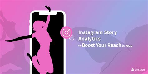 How To Use Instagram Story Analytics To Boost Your Reach In 2025
