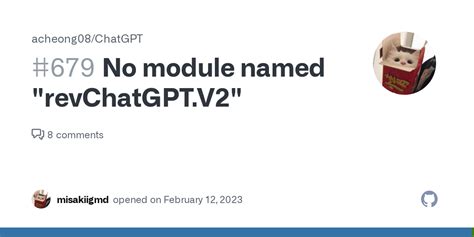 no module named revchatgpt v2 · issue 679 · acheong08 chatgpt · github