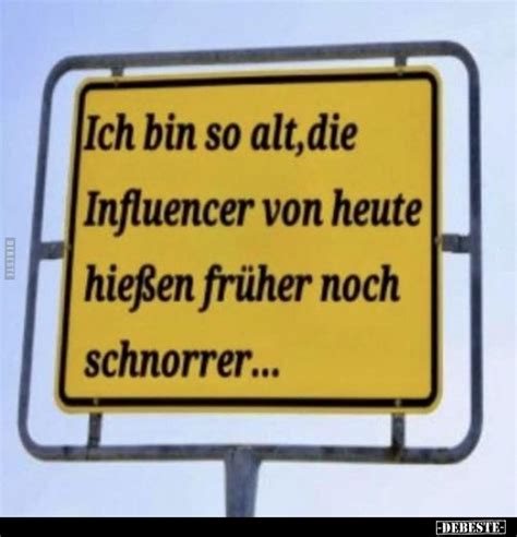 Ich Bin So Alt Die Influencer Von Heute Hießen Früher Noch Schnorrer