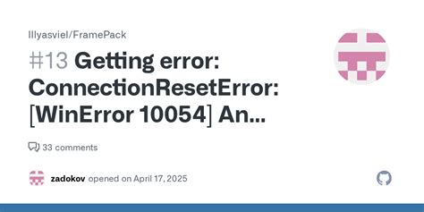 Getting Error Connectionreseterror [winerror 10054] An Existing Connection Was Forcibly Closed