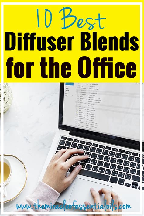 10 Essential Oil Diffuser Blends For The Office The Miracle Of