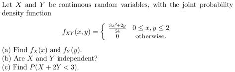 Solved Let X And Y Be Continuous Random Variables With The