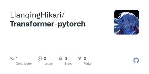 Github Lianqinghikaritransformer Pytorch