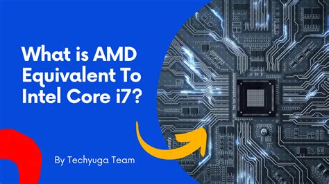 What Is Amd Equivalent To Intel Core I7 Techyuga