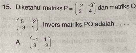 solved diketahui matriks p beginpmatrix 2and 3 3and4endpmatrix dan