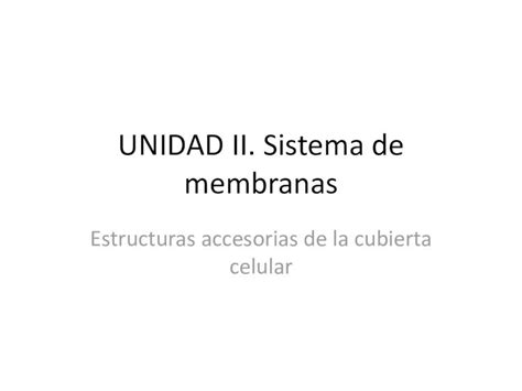 Pdf Unidad Ii Sistema De Membranaspecesensuabcmxbcymclasespdf