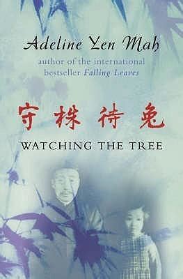 Watching The Tree Summary Pdf Adeline Yen Mah