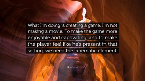 Hideo Kojima Quotes 34 Wallpapers Quotefancy