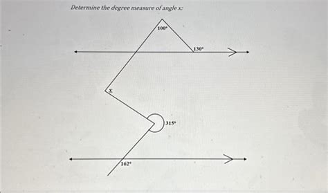 Solved Determine The Degree Measure Of Angle X Chegg Com
