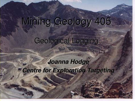 Ppt Mining Geology 405 Geological Logging Powerpoint Presentation