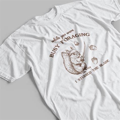 While You Were Busy Foraging Unisex Graphic Tshirt Shopee Philippines