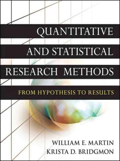 Quantitative And Statistical Research Methods From Hypothesis To