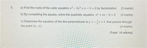 Solved A Find The Roots Of The Cubic Equation X3−3x2 X−3 0